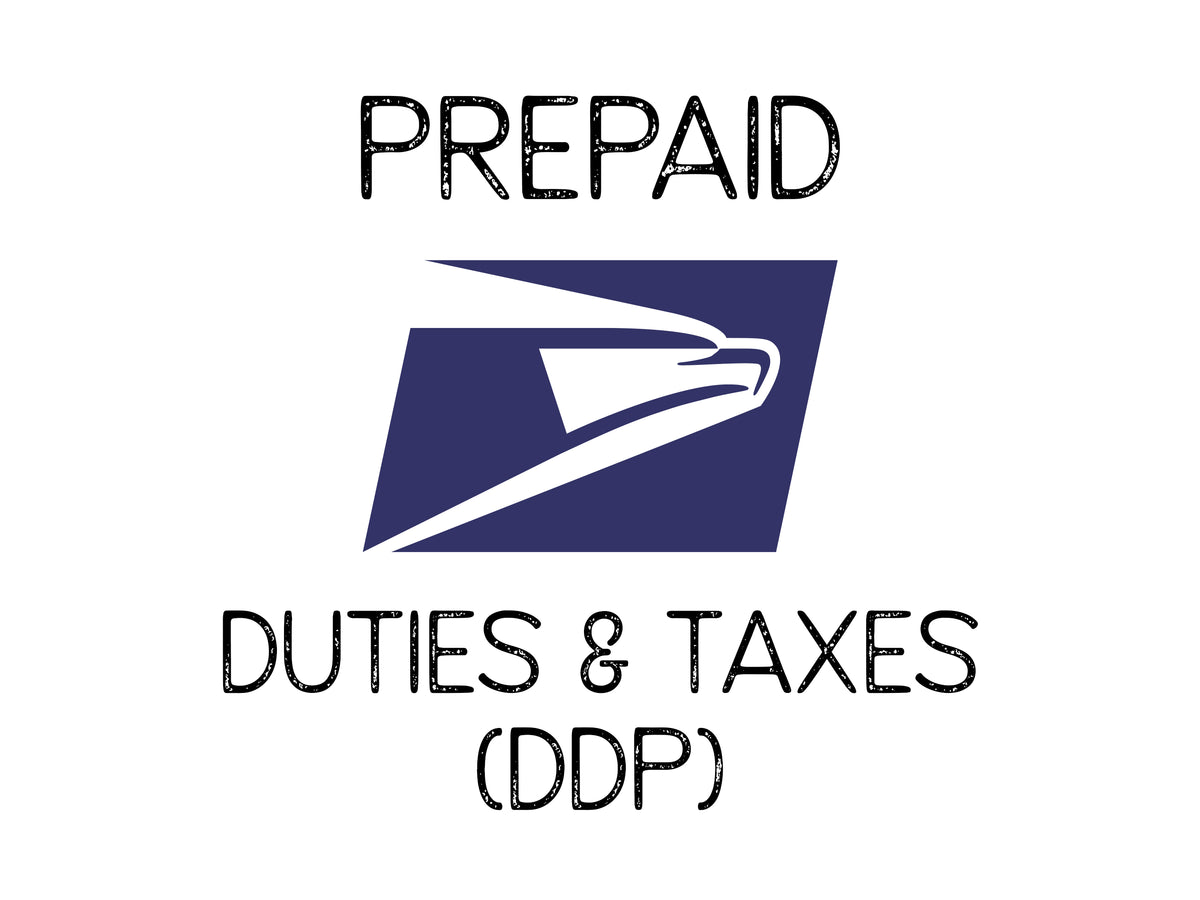 Prepaid USPS Duties & Taxes (DDP) Add-On | For International Orders ...