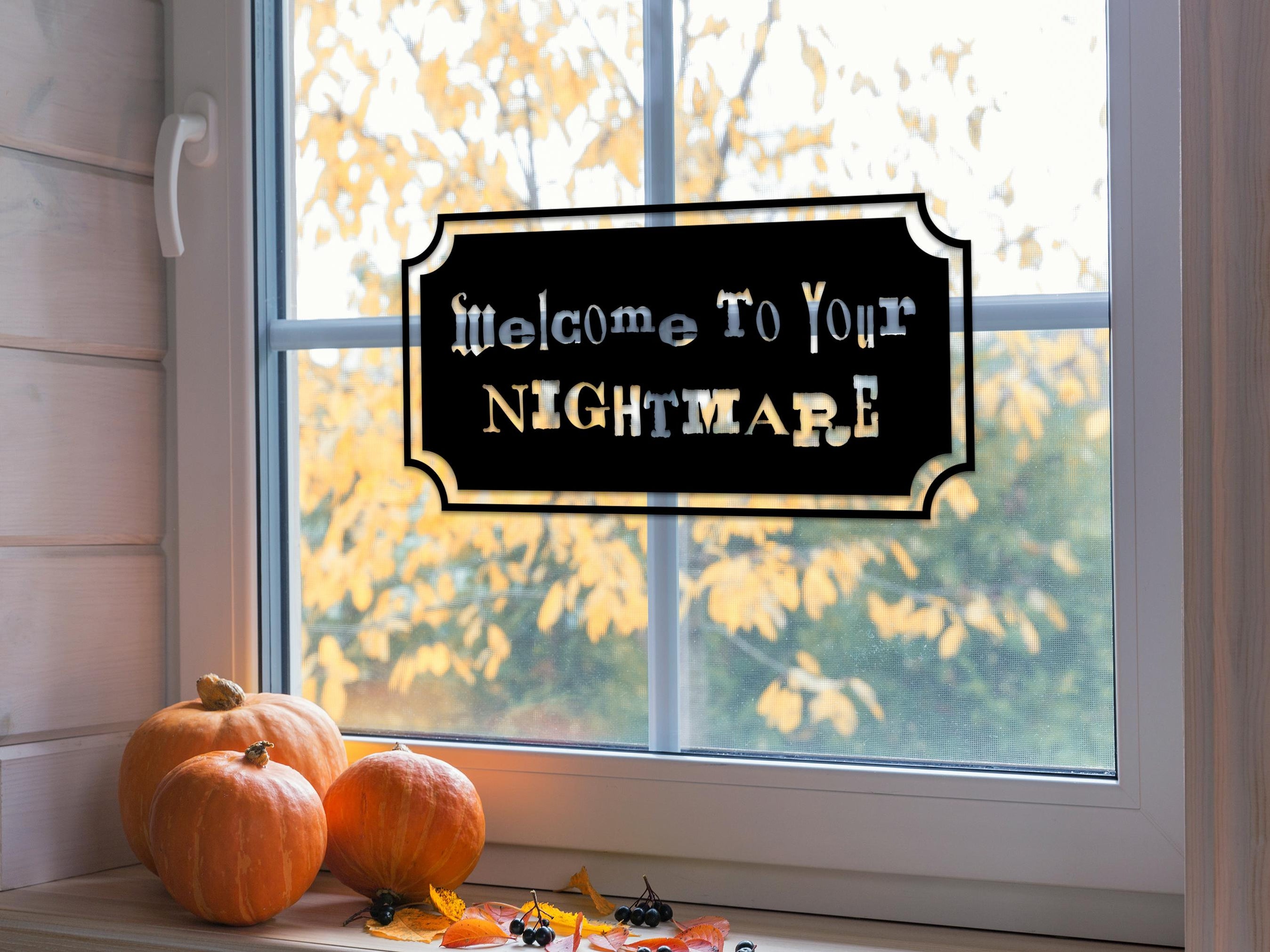 Welcome To Your Nightmare Window Sticker | Vinyl Decal — All Custom Gifts